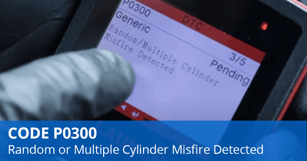 P0300: Random or Multiple Cylinder Misfire Detected – Causes and Solutions – Mechanic Times